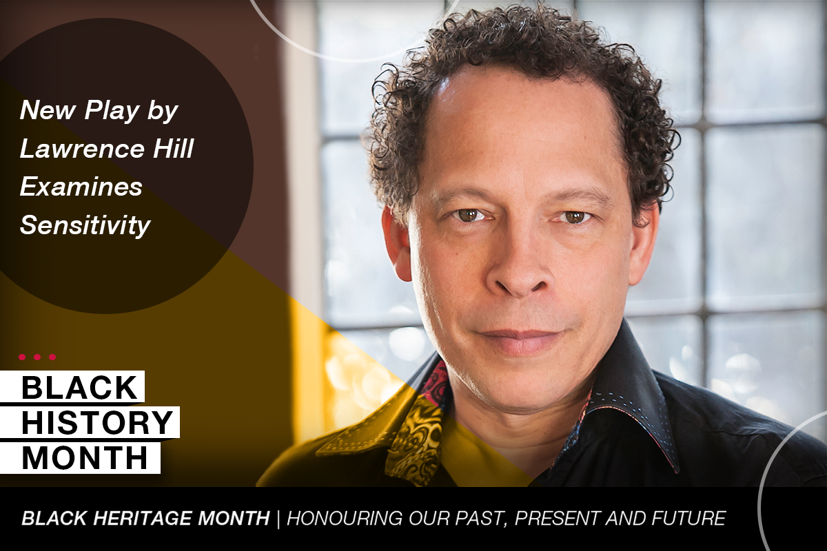 U of G Prof. Lawrence Hill’s First Play Focuses on Racial Inequality ...